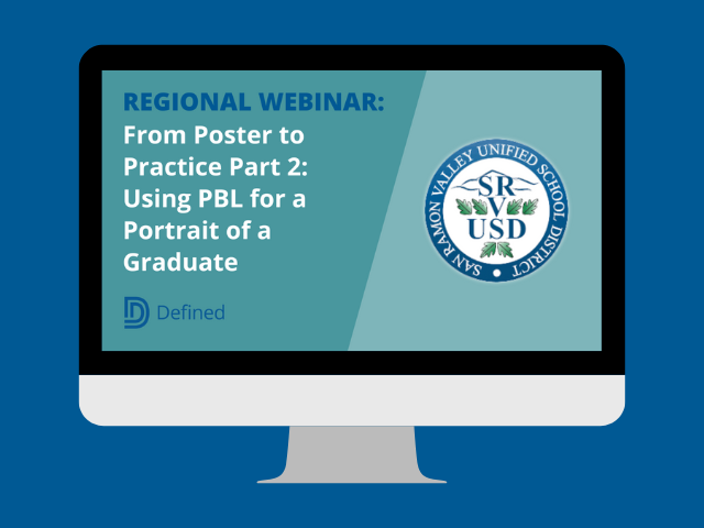 Regional Webinar: From Poster to Practice Part 2: Using PBL for a Portrait of a Graduate